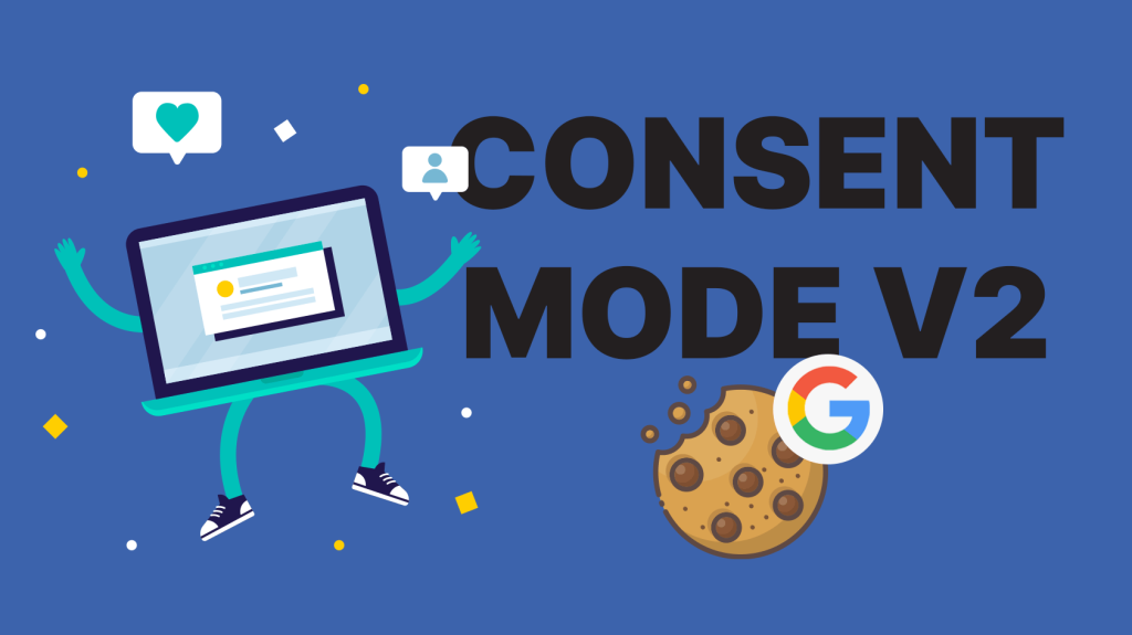 🔥 Google Consent Mode v2: Todo lo que necesitas saber | egluu